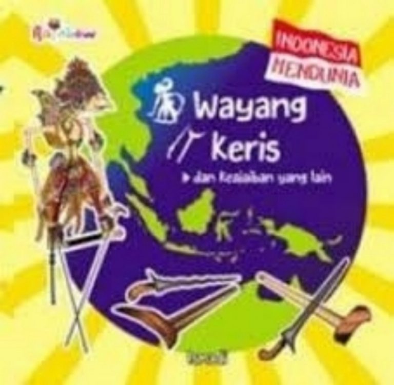 Indonesia Mendunia, Wayang, Keris Dan Keajaiban Yang Lain - CV Tirta ...