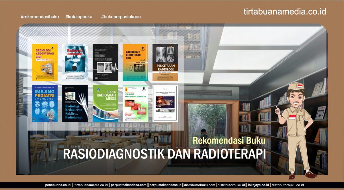 Daftar Buku Rasiodiagnostik dan Radioterapi Lengkap - CV Tirta Buana Media
