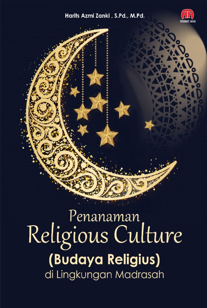 Penanaman Religious Culture (Budaya Religius) di Lingkungan Madrasah ...